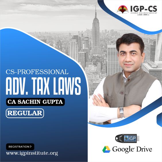 CS Professional, New Course Advanced Tax Laws-Advanced Tax Laws- CA ...