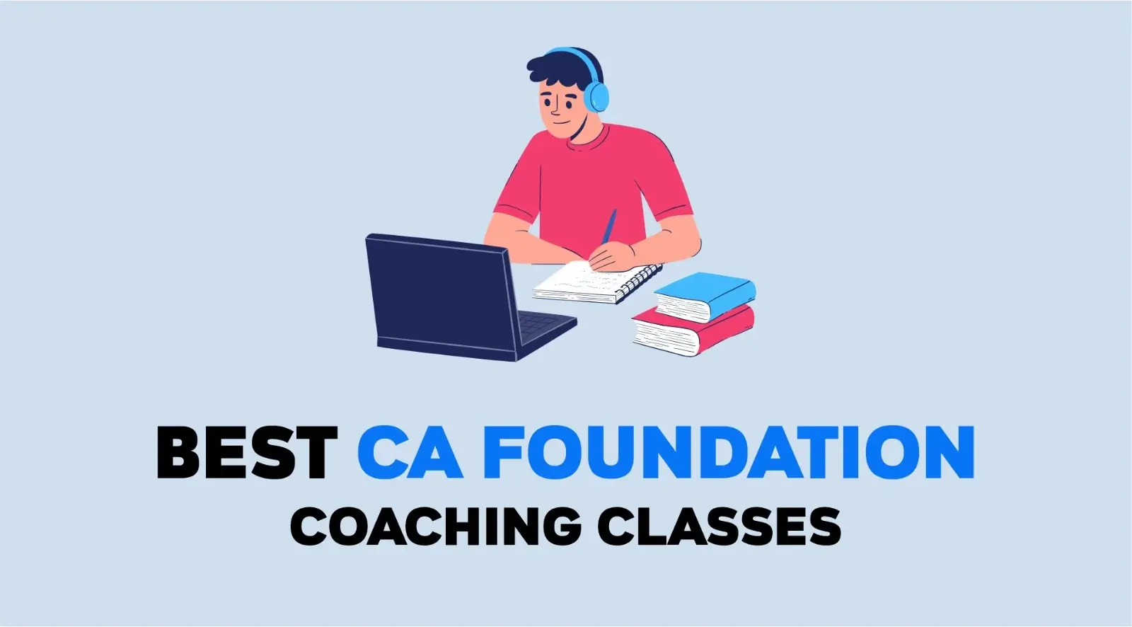 How the Best Classes Help to Pass CA Foundation Exam in 2026?