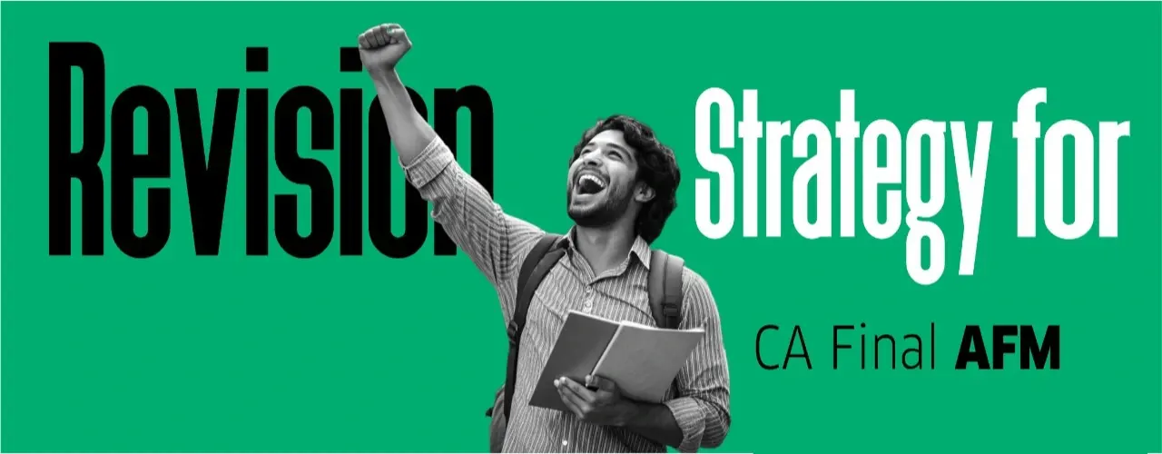 Revision Strategies for CA Final AFM Sept. 2025 & Jan 2026 Exams