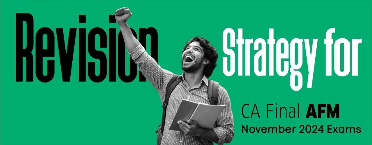 Revision Strategies for CA Final AFM Nov 2024 Exams