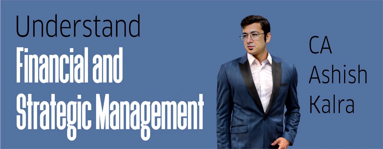 Understand Financial and Strategic Management by CA Ashish Kalra - IGP ...