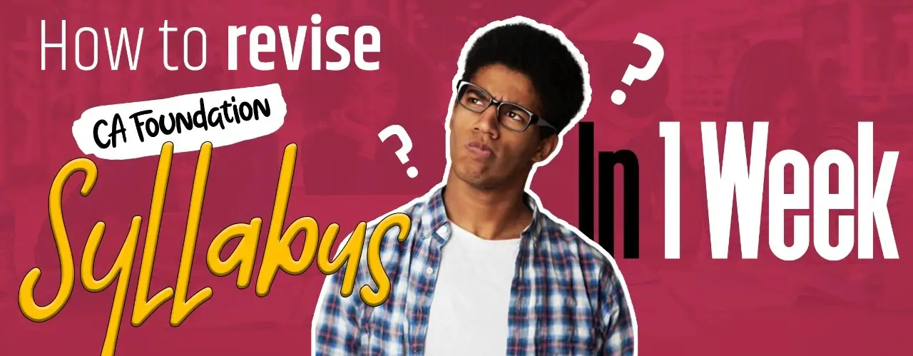 How to Revise CA Foundation Syllabus in 1 Week? - IGP Institute Blog