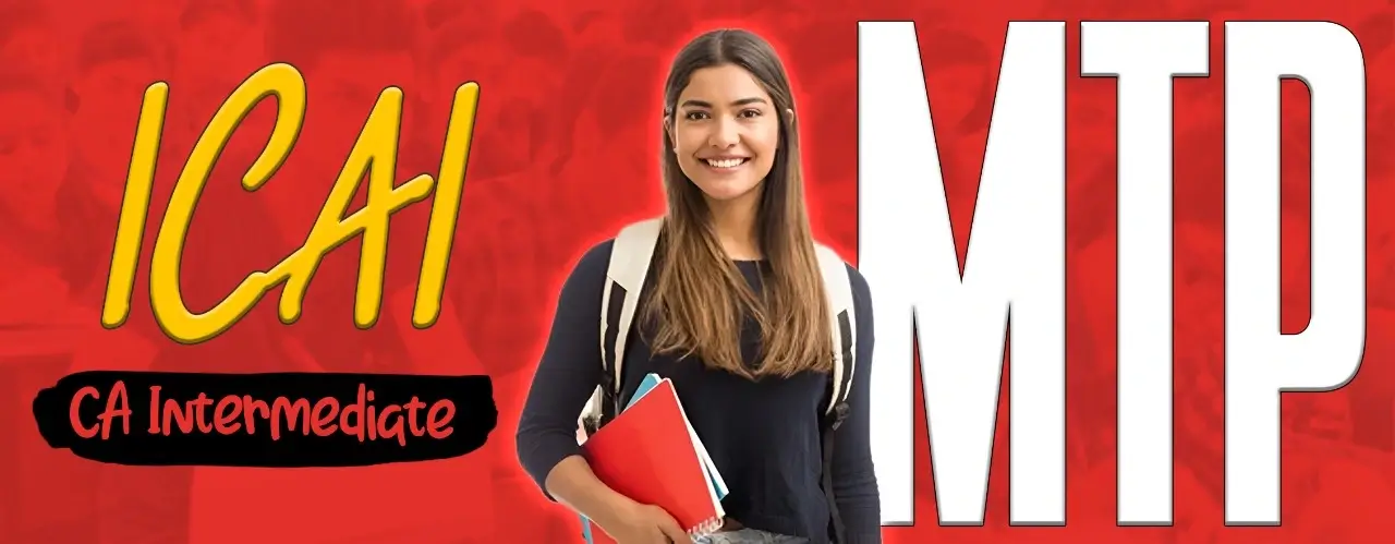 ICAI CA Intermediate MTP for 2025 Exams