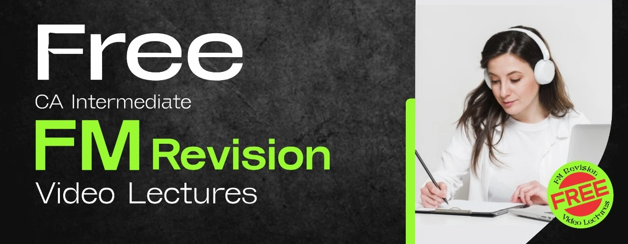 Free CA Inter FM Revision Video Lectures for Jan 2025 Exams - IGP Institute Blog