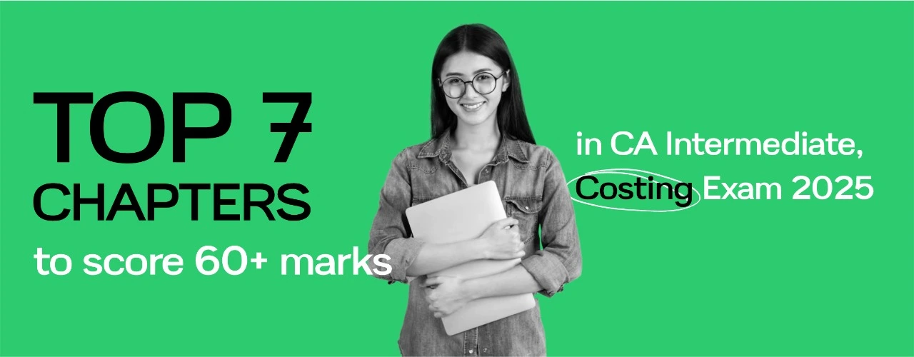 Top 7 Chapters to Score 60+ Marks in CA Inter Costing Exam 2026 - IGP ...