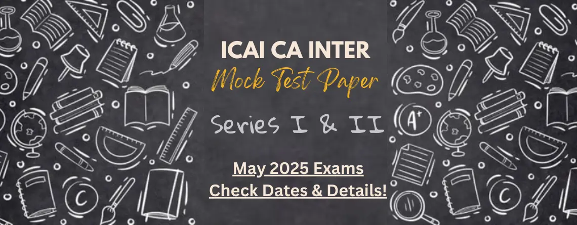 ICAI Releases CA Inter May 2025 Mock Test Schedule – Check Dates ...