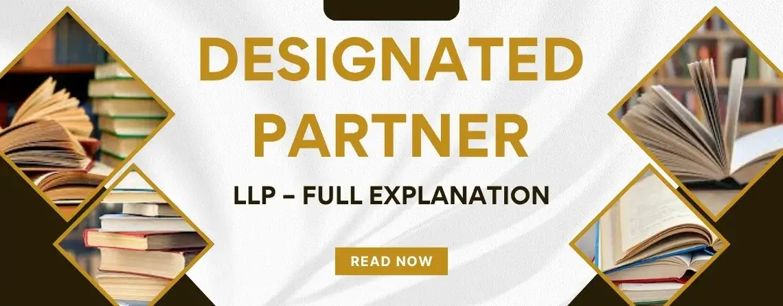 Designated Partner in LLP – Full Explanation - IGP Institute Blog